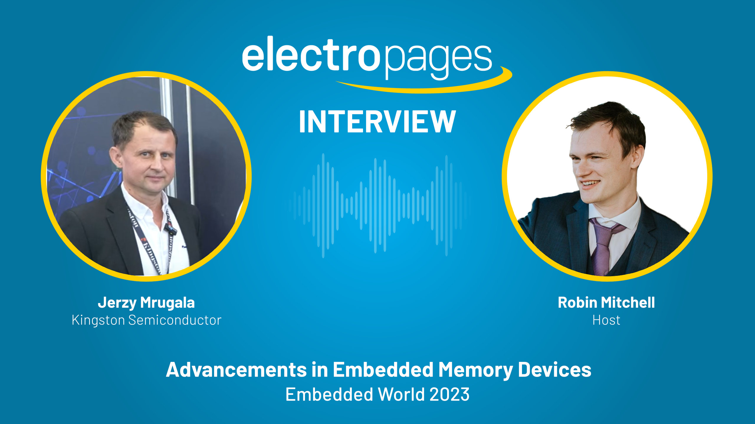 Advancements In Embedded Memory Devices Kingston Semiconductor At Embedded World 2023